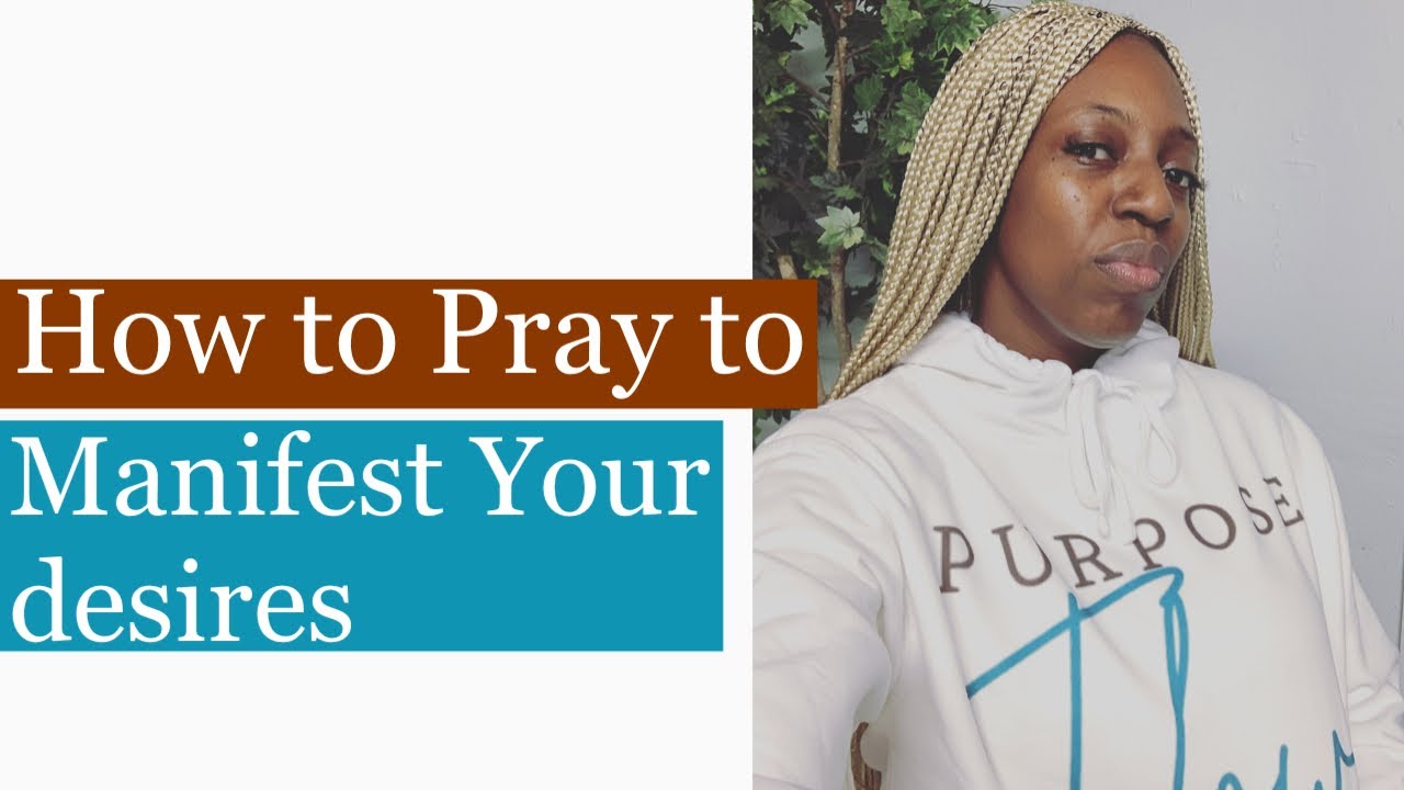 How to Pray to Manifest - YouTube