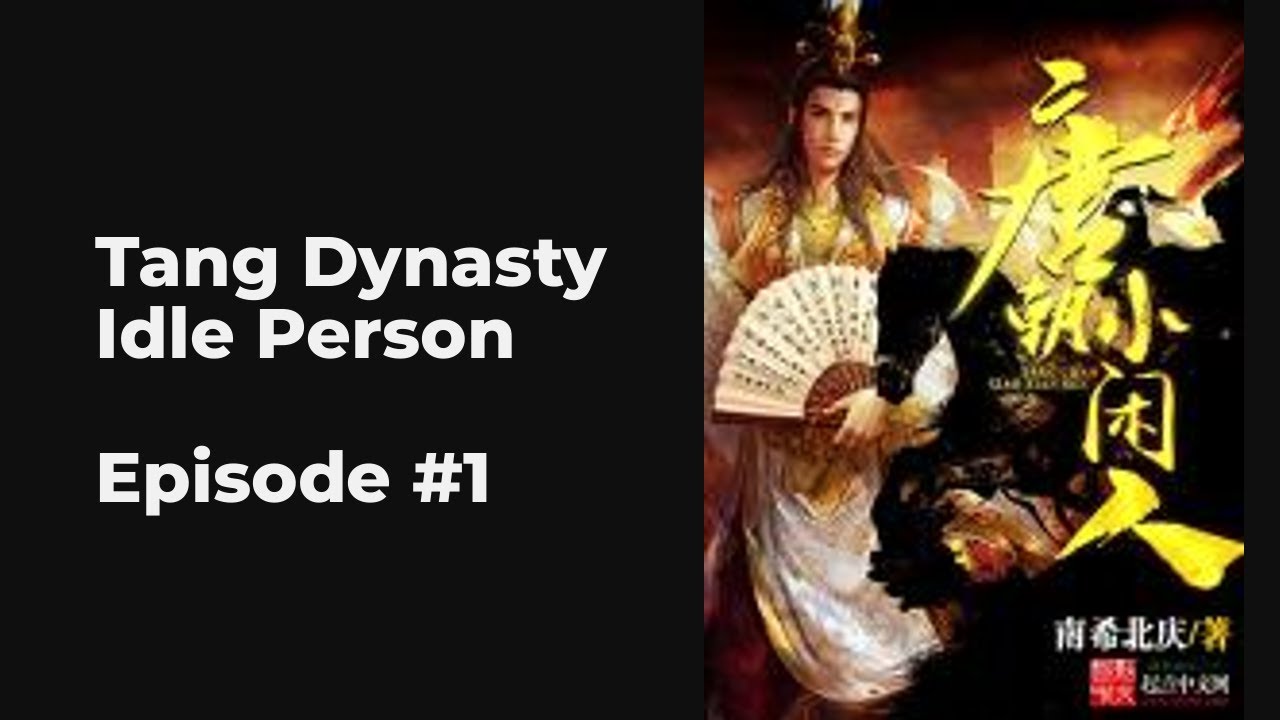 Tang Dynasty Idle Person EP1-10 FULL | 唐朝小闲人 - YouTube