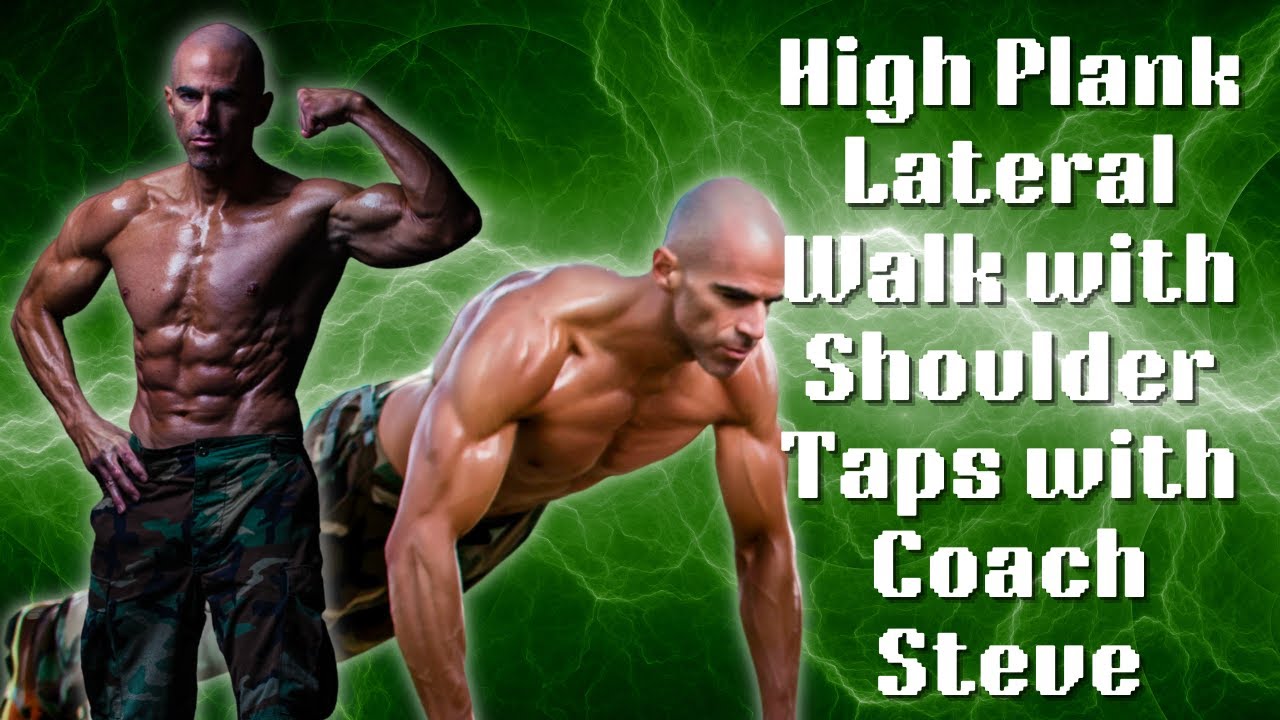 High Plank Lateral Walk with Shoulder Taps Exercise with Coach Steve ...