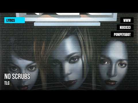 No Scrubs - TLC (Letra/Lyrics)