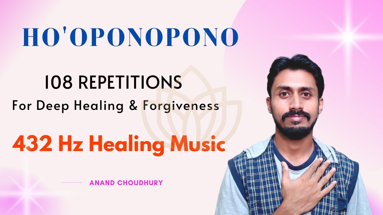 Ho'oponopono - 108 Times Repetition With 432Hz Music: For Deep Healing ...
