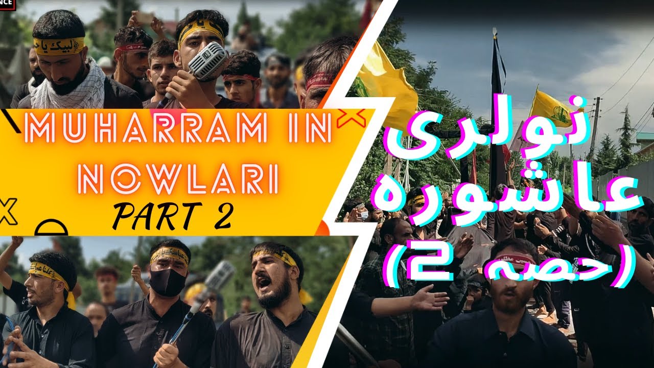 MATAM E MUHARRAM - NOWLARI | PART 2 - MUHARRAM 1444h | AZADARI E IMAM ...
