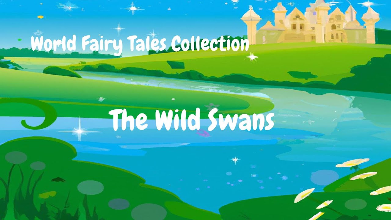 [World Fairy Tales Collection] Denmark - The Wild Swans - YouTube