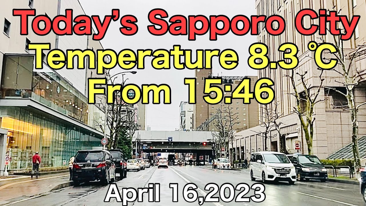 Today’s Sapporo City.Temperature 8.3 ℃.From 15:46 on April 16,2023 ...