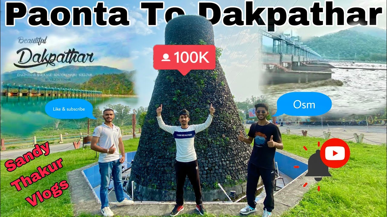 #7th vlogs🤟Paonta Sahib{Himachal Pradesh}To Dakpathar Barrage {Dehradun ...