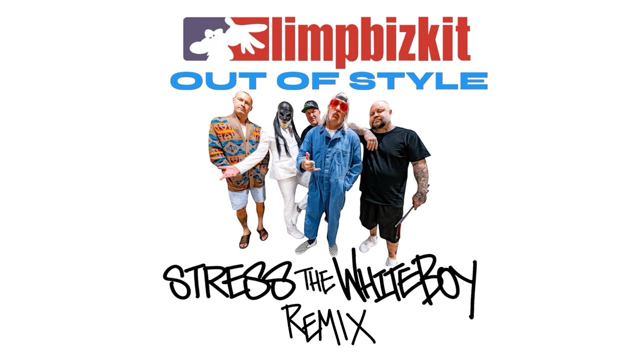 LIMP BIZKIT “OUT OF STYLE” (STWB REMIX) - YouTube