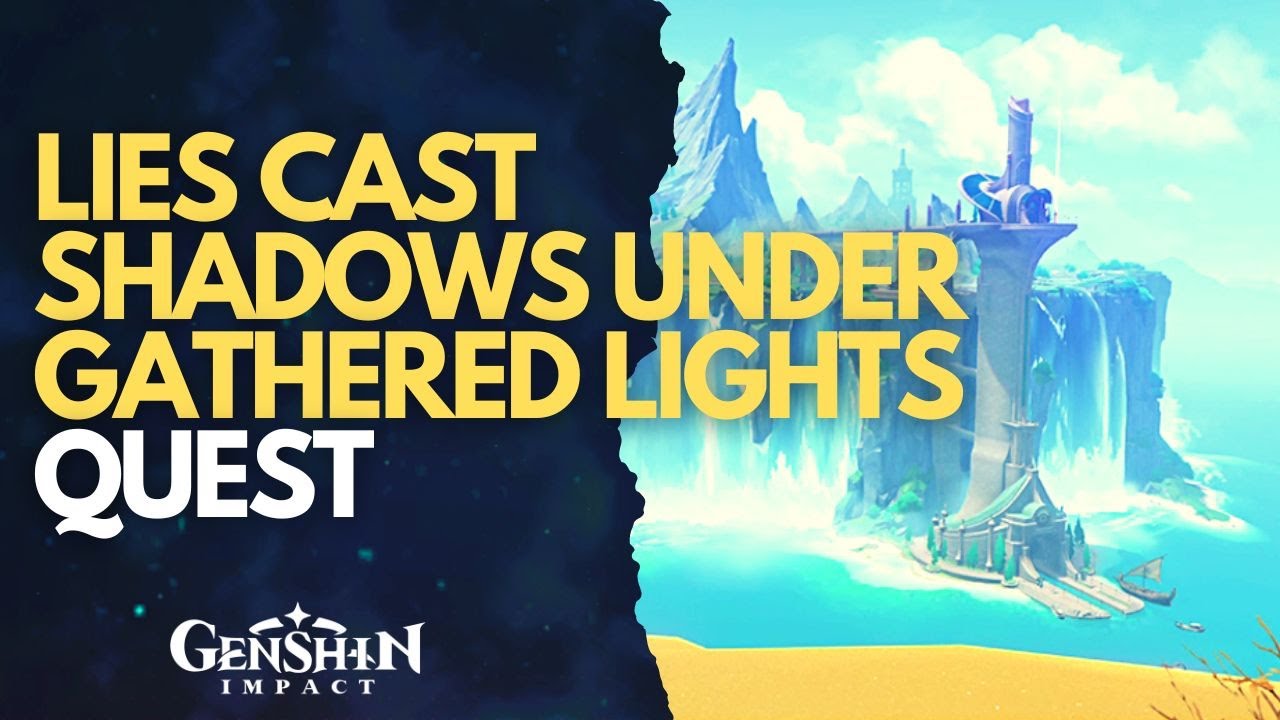 Lies Cast Shadows Under Gathered Lights Genshin Impact - YouTube