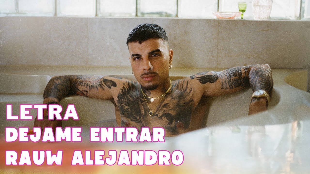 Rauw Alejandro - Déjame Entrar (Letra Oficial | Official Lyric Video ...