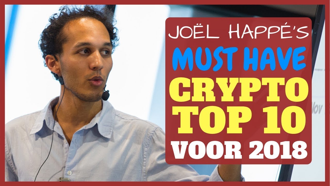 Joel Happe zijn Top 10 Crypto munten voor 2018 - YouTube