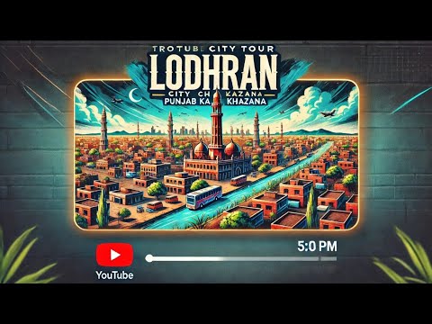 Exploring Lodhran City, Punjab | Pakistan Travel Vlog" - YouTube