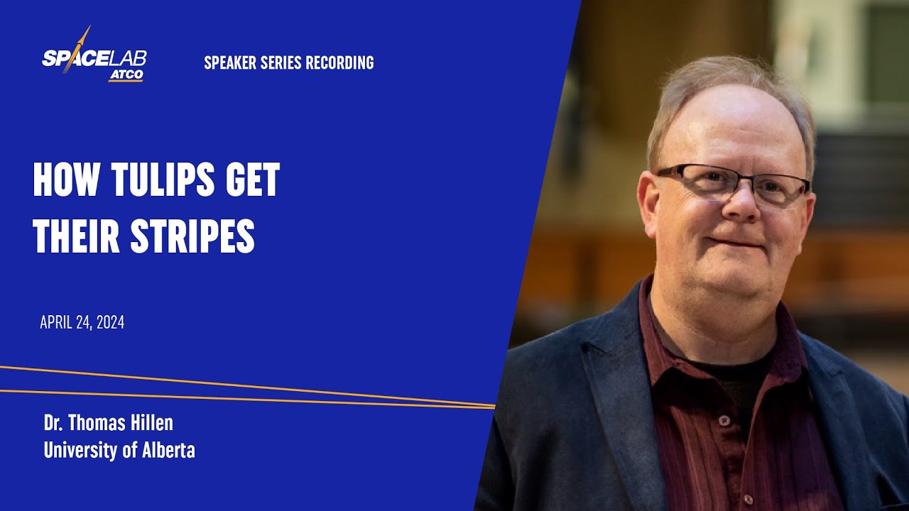 ATCO SpaceLab Speaker Series, Season 4, Episode 2: How Tulips Get Their ...