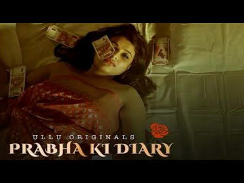 PRABHA KI DIARY सीजन 2, पति पत्नी और दोस्त देखिए पूरी वीडियो,,/ullu originals,,