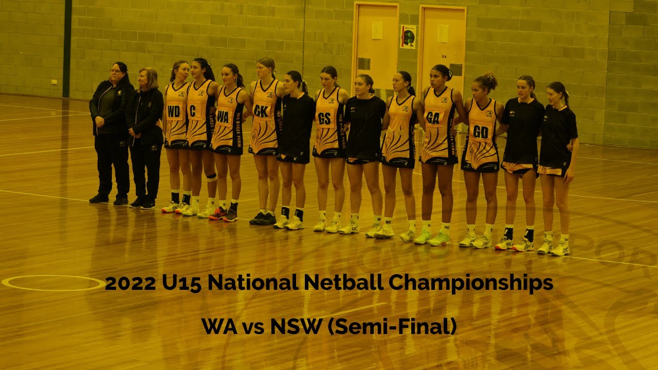 2022 U15 National Netball Championships - SEMI-FINAL - Western ...