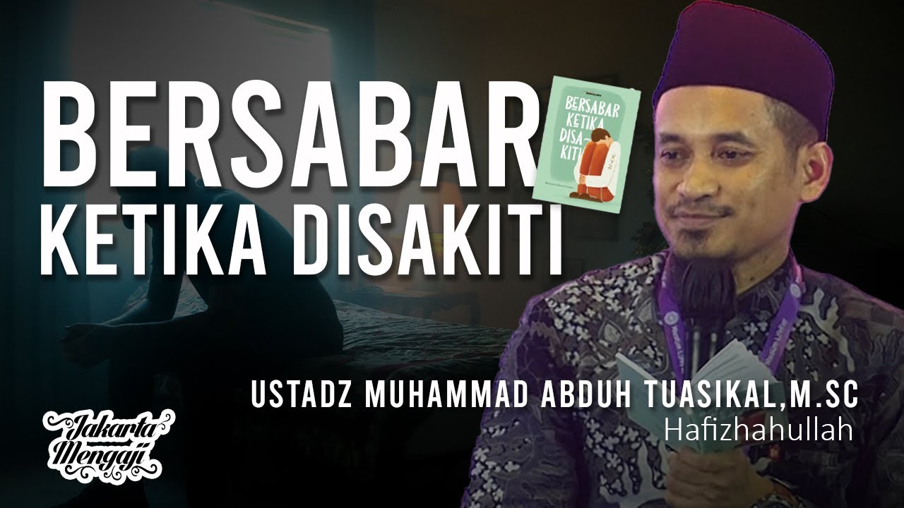 Bersabar Ketika Disakiti - Ustadz Muhammad Abduh Tuasikal, M.Sc - YouTube