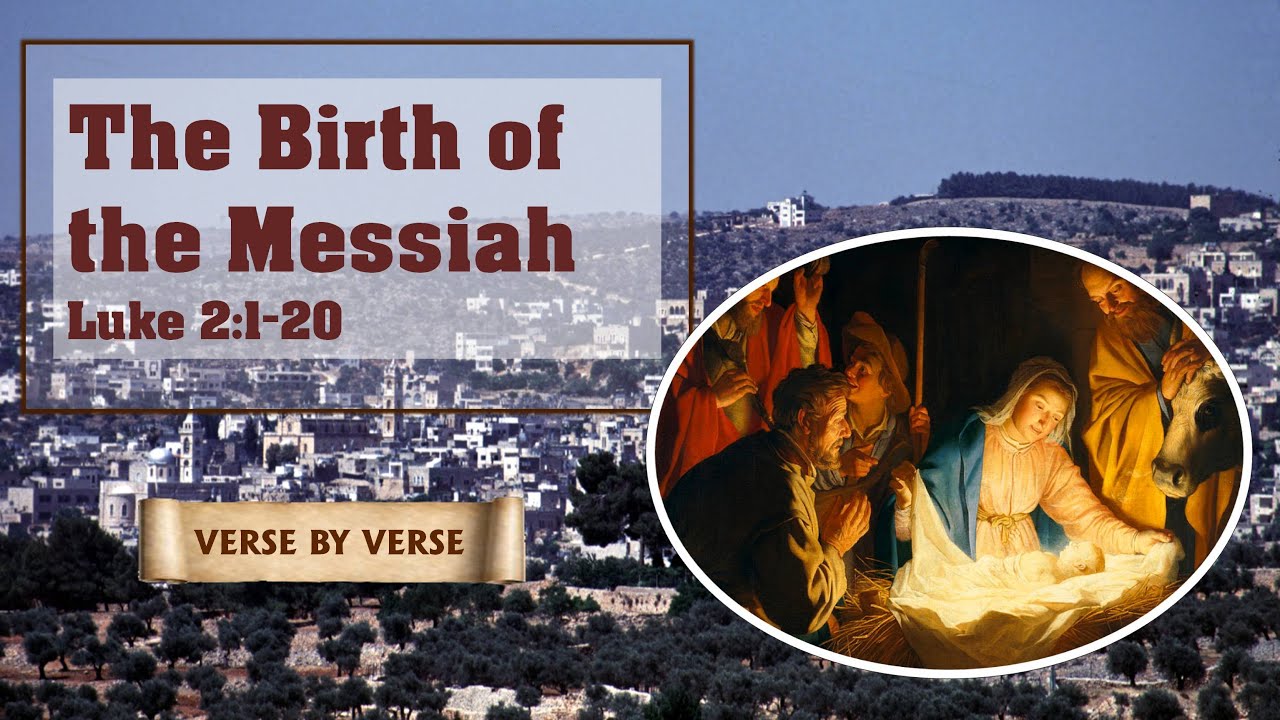 The Birth of the Messiah: Luke 2:1-20 - YouTube