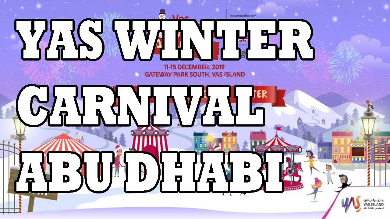 Yas Winter Carnival Abu Dhabi 2019 - YouTube
