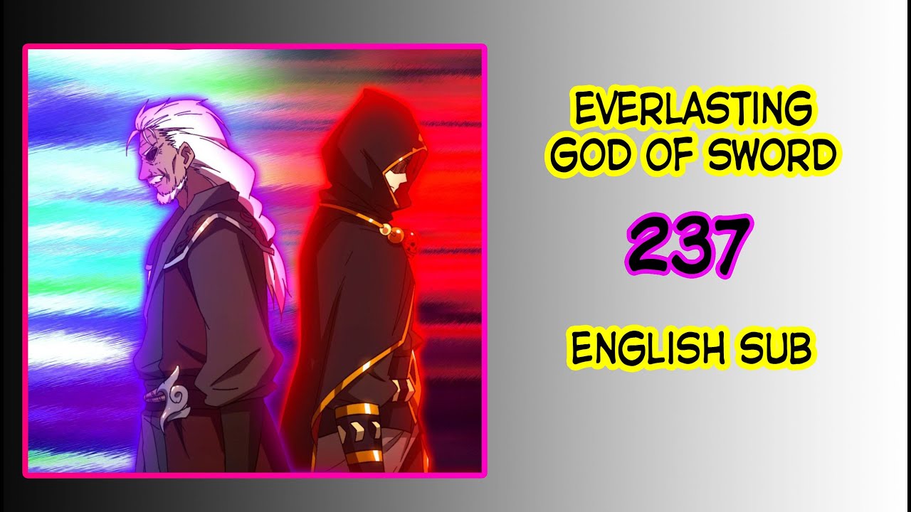 [ENG] Everlasting God of Sword 237 English Sub - YouTube