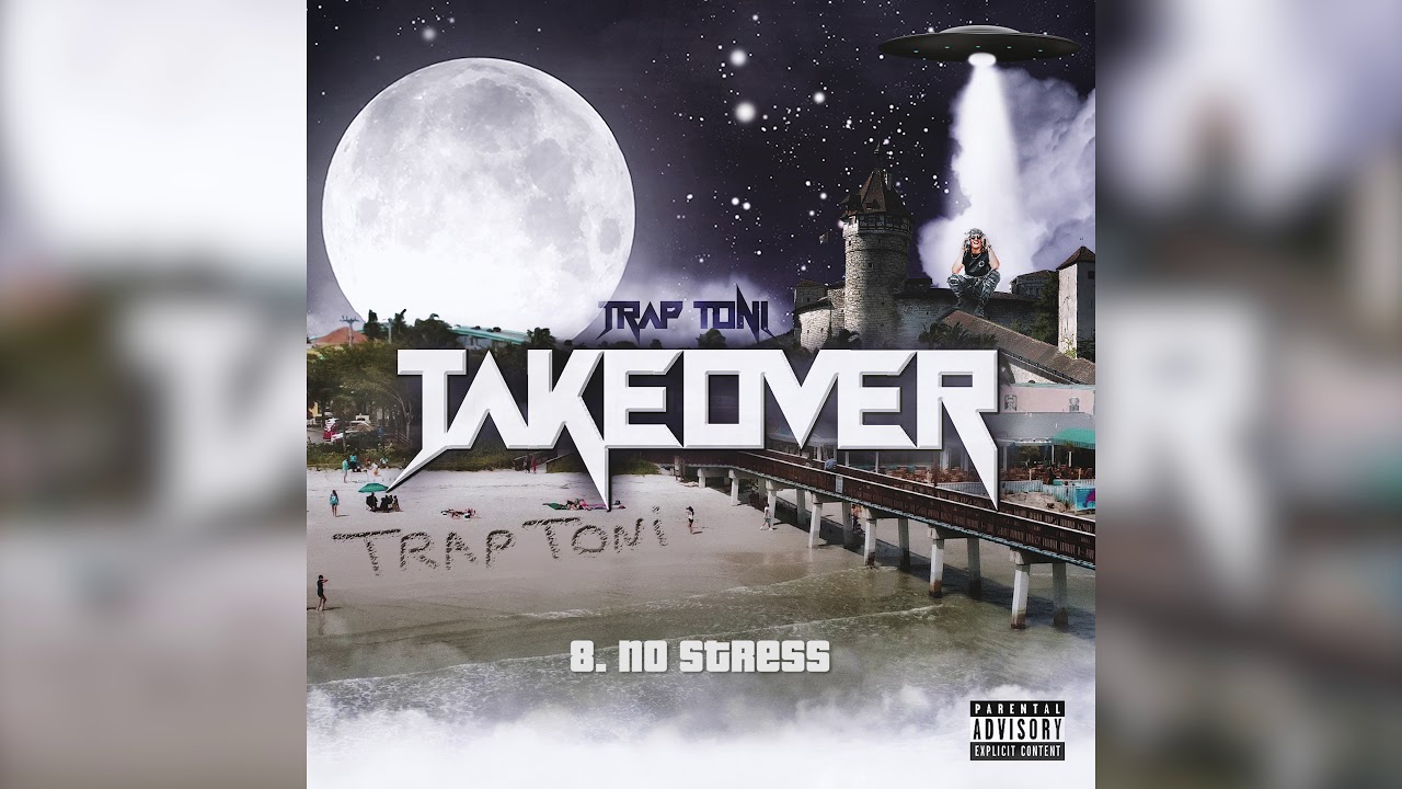 Trap Toni - No Stress (Official Audio) | Trap Toni Takeover Track 8 ...