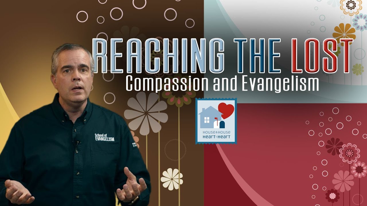 Reaching the Lost | Compassion and Evangelism | Episode 22 - YouTube