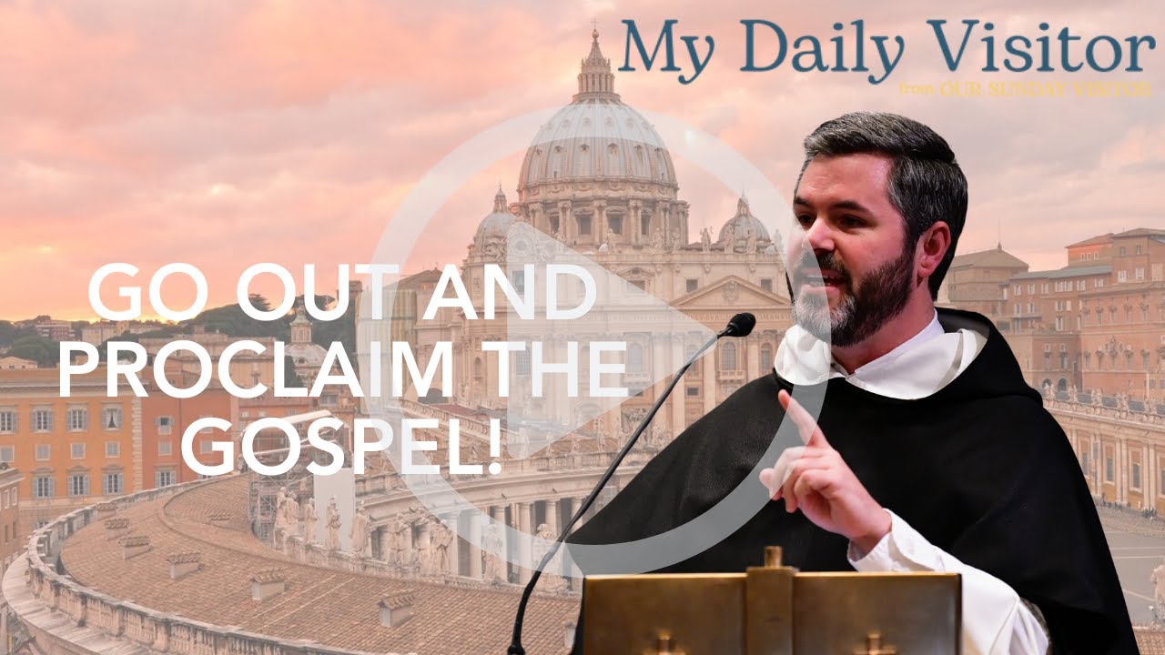 Go out and proclaim the Gospel! - YouTube