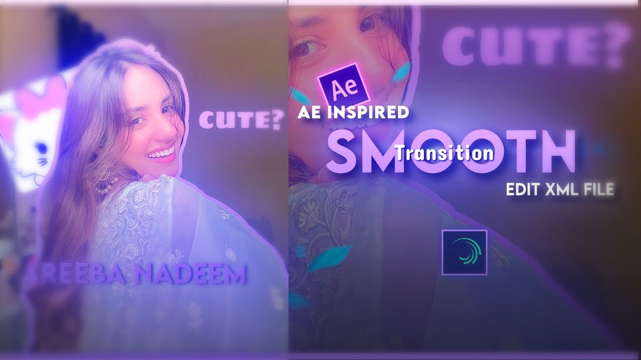 AE INSPIRED | ALIGHT MOTION PRESET | SMOOTH TRANSITION | AREEBA NADEEM 🥰 | FREE PROJECT | XML ...