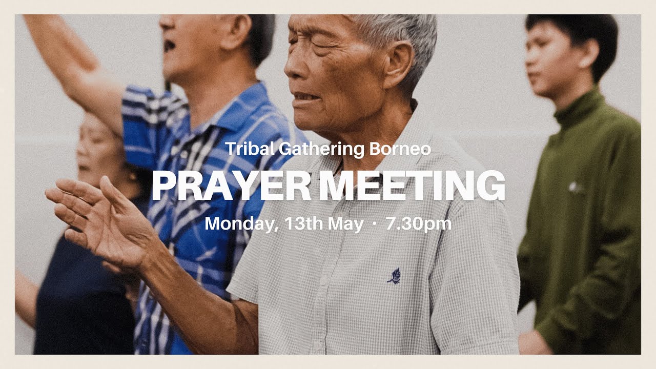 Tribal Gathering Prayer Meeting | 13 May 2024 - YouTube