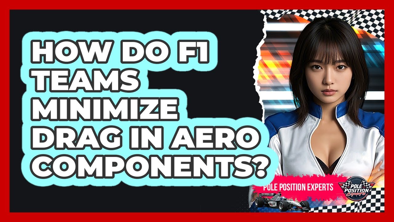 How Do F1 Teams Minimize Drag In Aero Components? - Pole Position ...