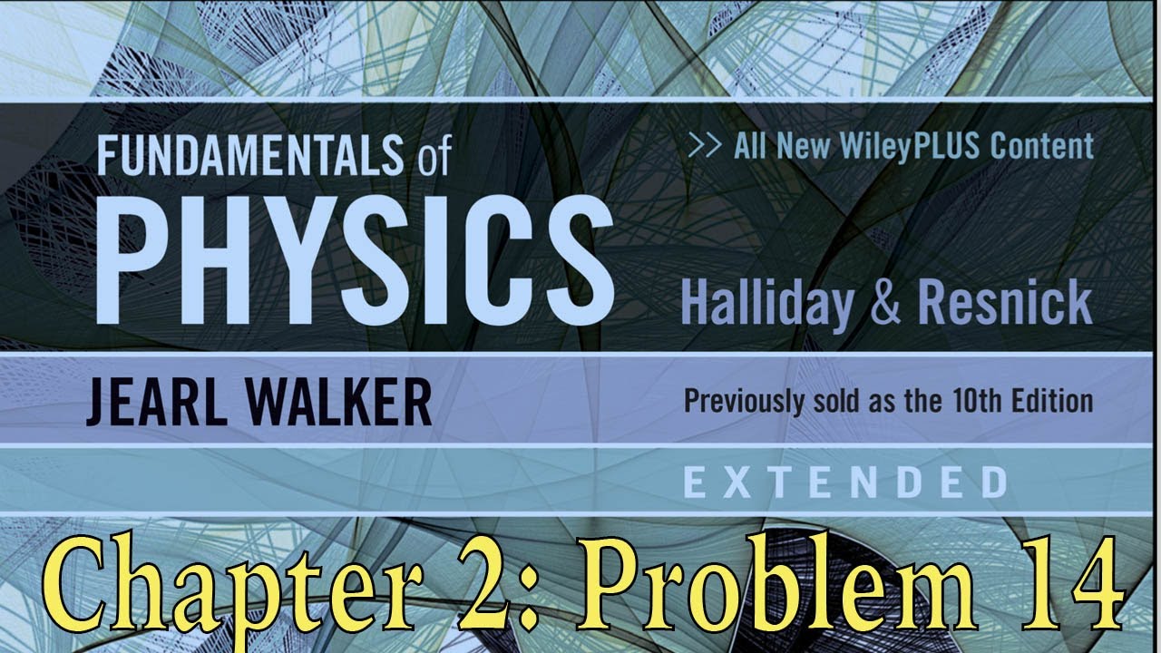 Chapter 2 Problem 14 Fundamentals Of Physics By Walker Halliday