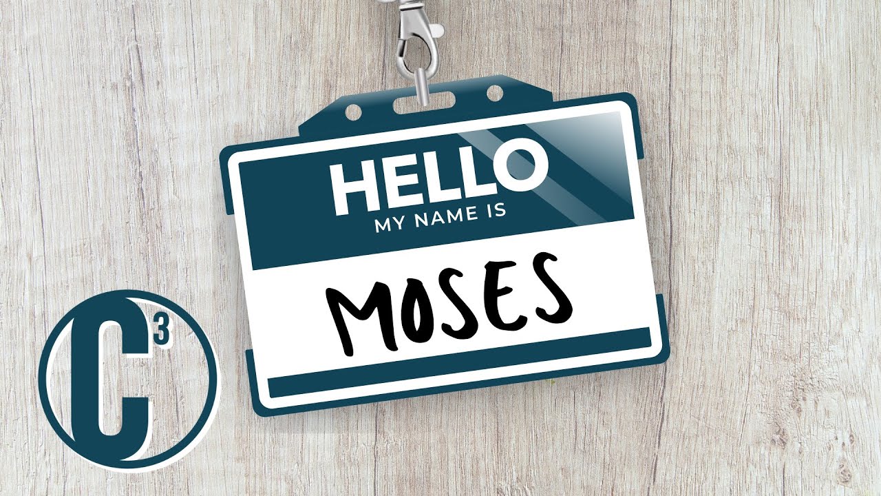 Hello My Name Is... Moses - YouTube