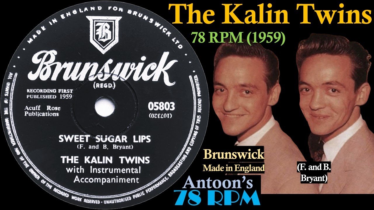 The Kalin Twins | Sweet Sugar Lips | Brunswick 78 rpm | 1959 England - YouTube