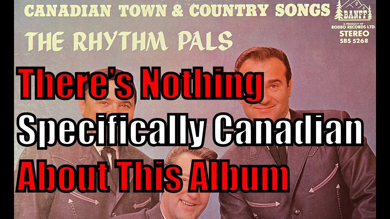 Today’s Morning Coffee Vinyl Side: The Rhythm Pals “Canadian Town ...