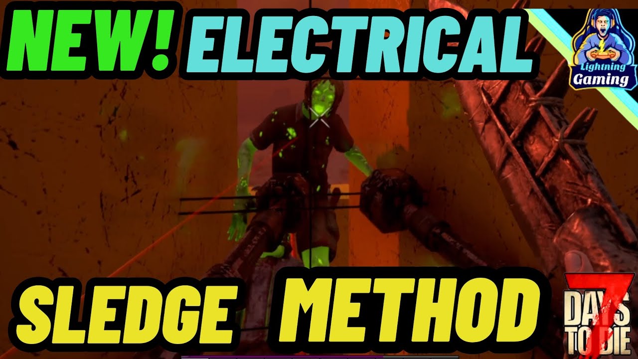 7 days to die 1.1 New method!! electrical sledge endgame - YouTube