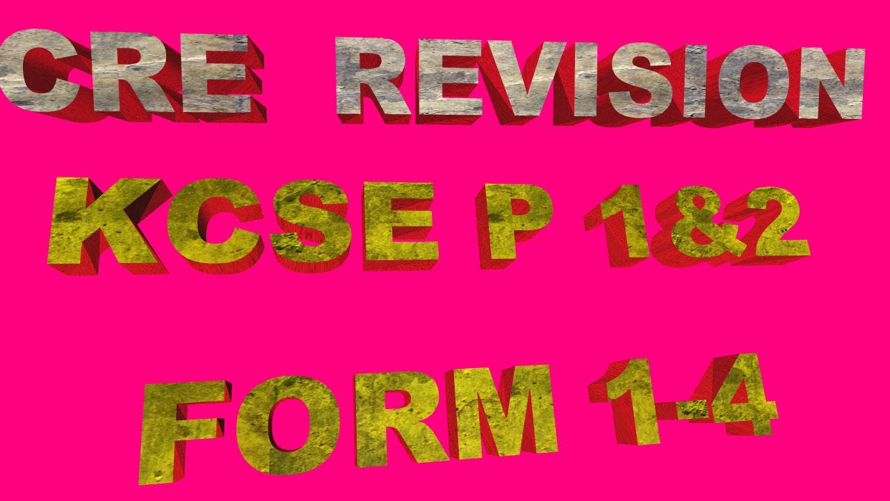 CRE Revision Form 1-4 | KCSE Revision Paper 1 and 2 | Questions And ...