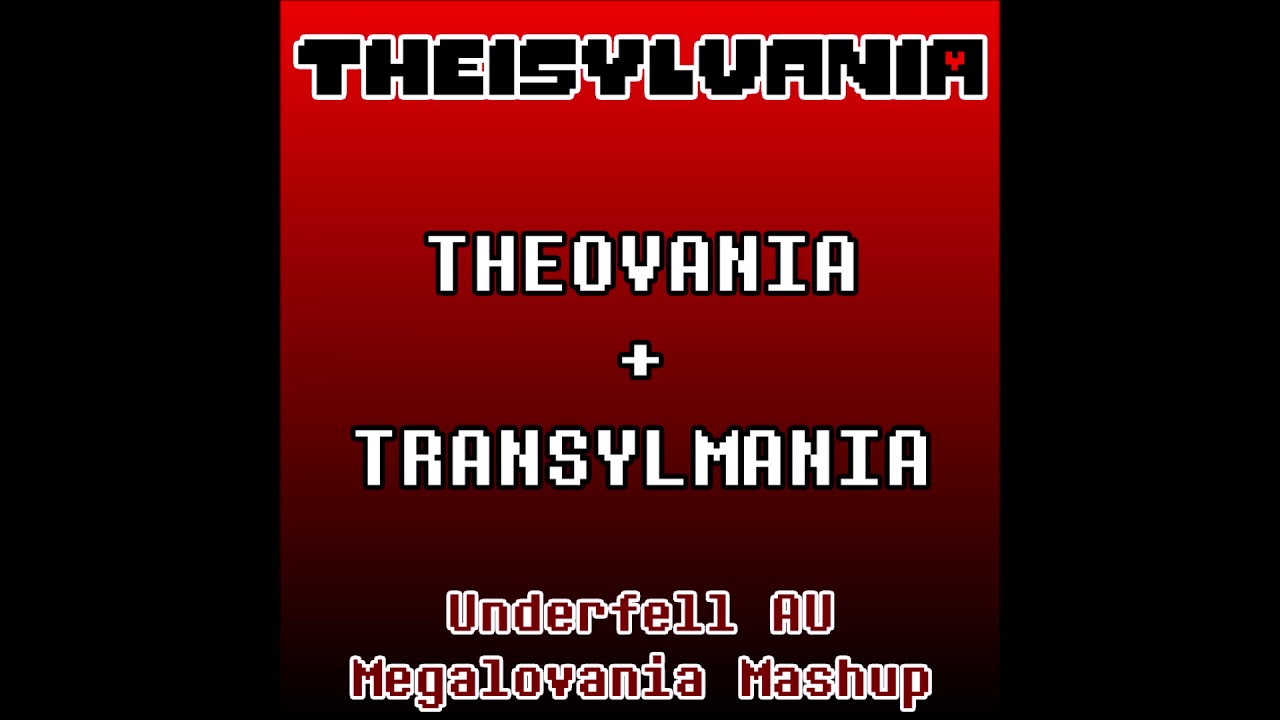 [Halloween Special] THEISYLVANIA (THEOVANIA + TRANSYLMANIA Mashup ...