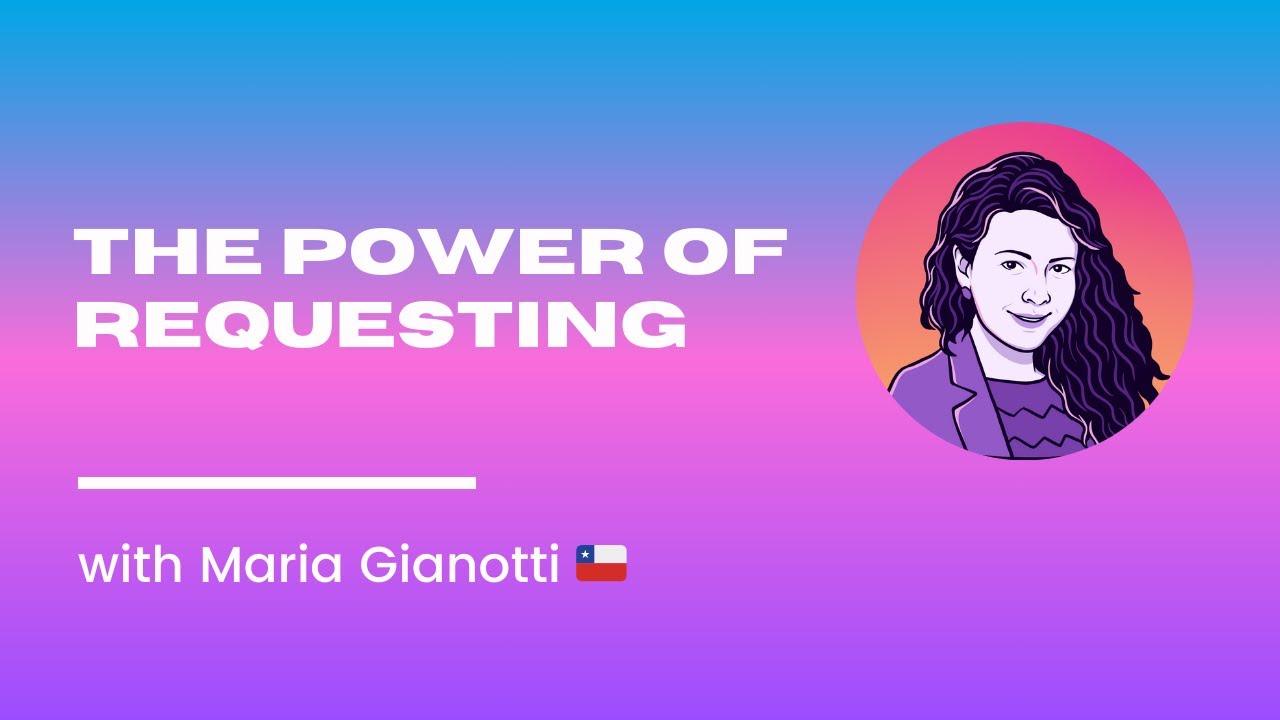 The Power of Requesting with Maria Gianotti 🇨🇱 - YouTube