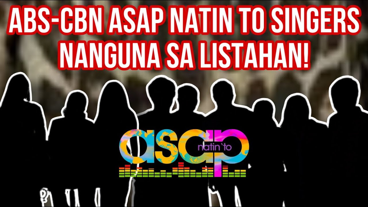 ABS-CBN ASAP NATIN TO SINGERS NANGUNA SA ISANG LISTAHAN! - YouTube