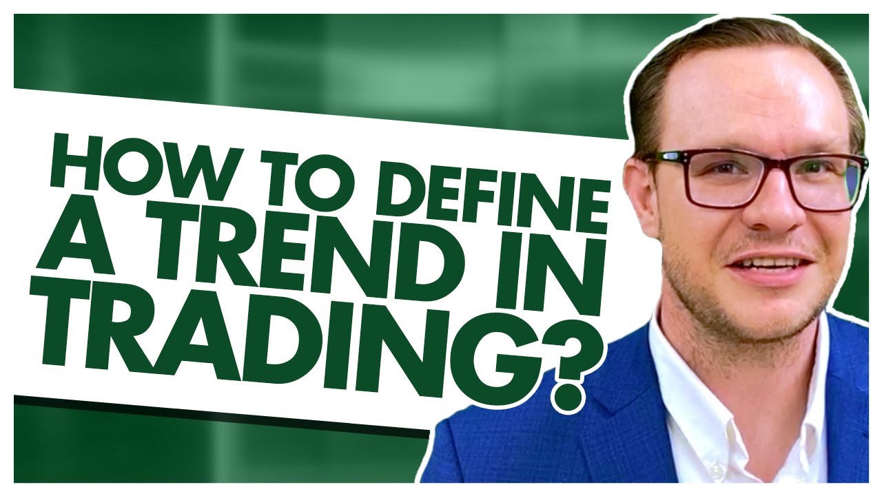 How To Define A Trend In Trading? - YouTube