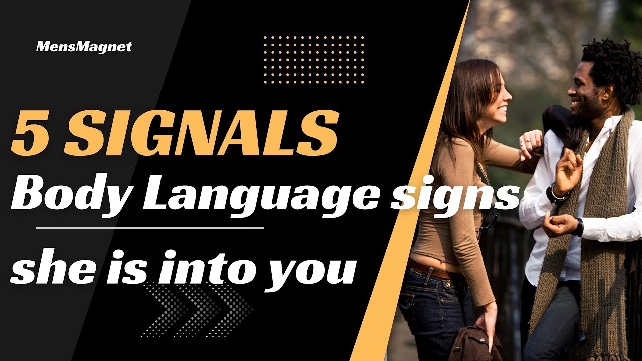 How to Read Her Signals 5 Body Language signs she is into you - YouTube