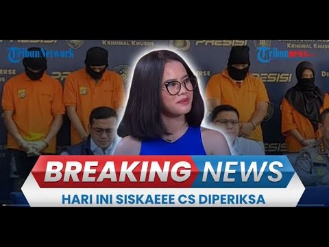 🔴LIVE-Hari Ini Siskaeee Cs Diperiksa dalam Kasus Film Porno, Mangkir Lagi Dijemput Paksa