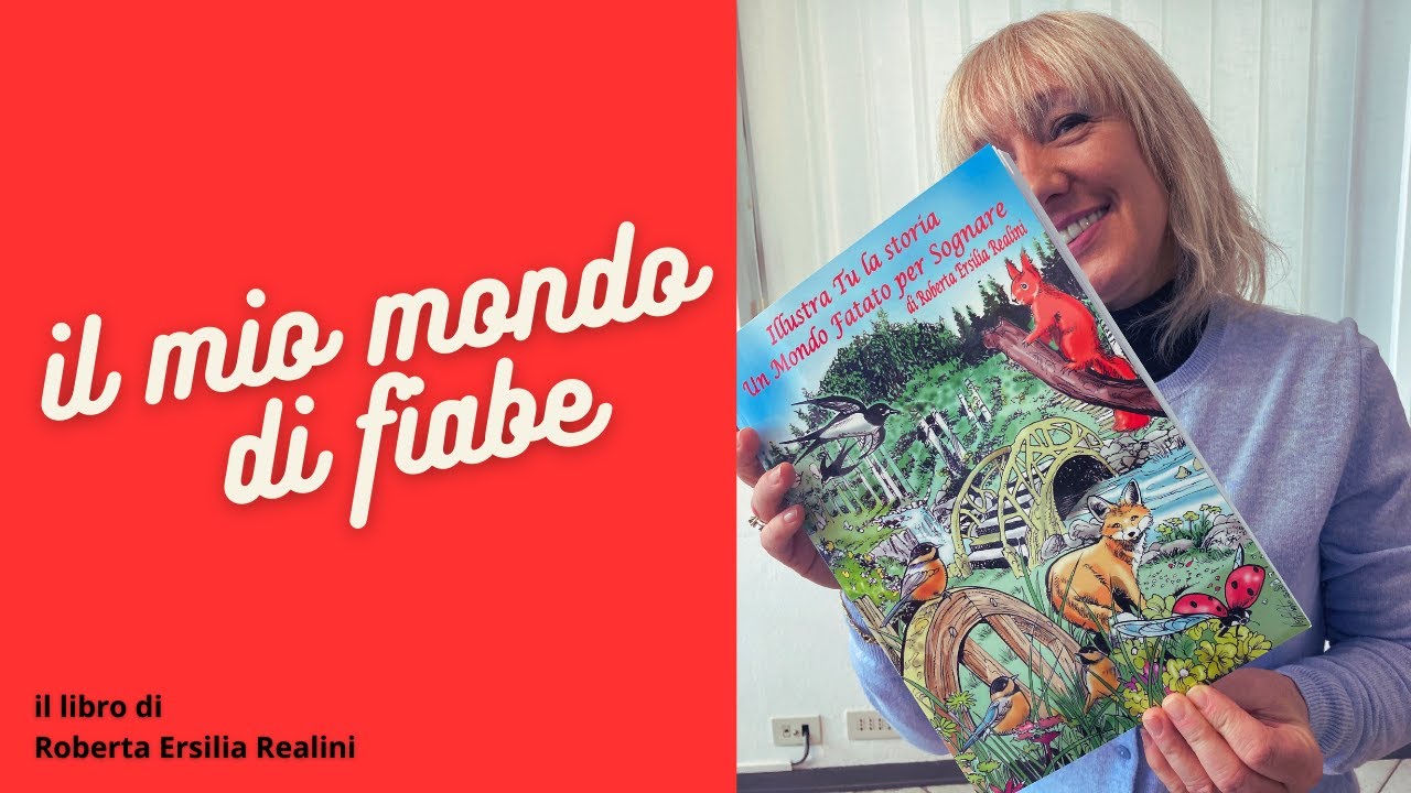 UN MONDO FATATO DA ILLUSTRARE. Le fiabe di Roberta Realini - YouTube