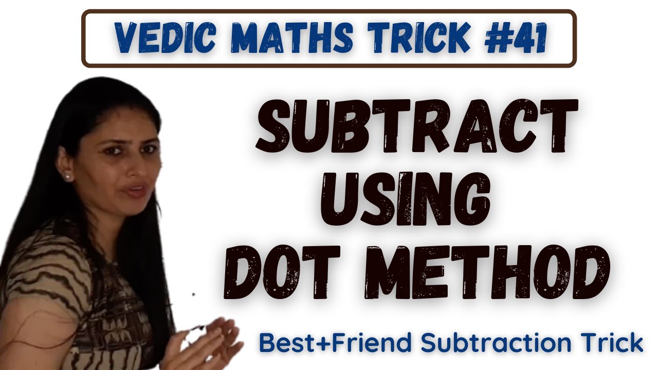 Subtract using Dot Method - Best Friend Subtraction Trick - Vedic Maths ...