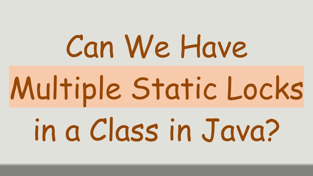 Can We Have Multiple Static Locks in a Class in Java? - YouTube