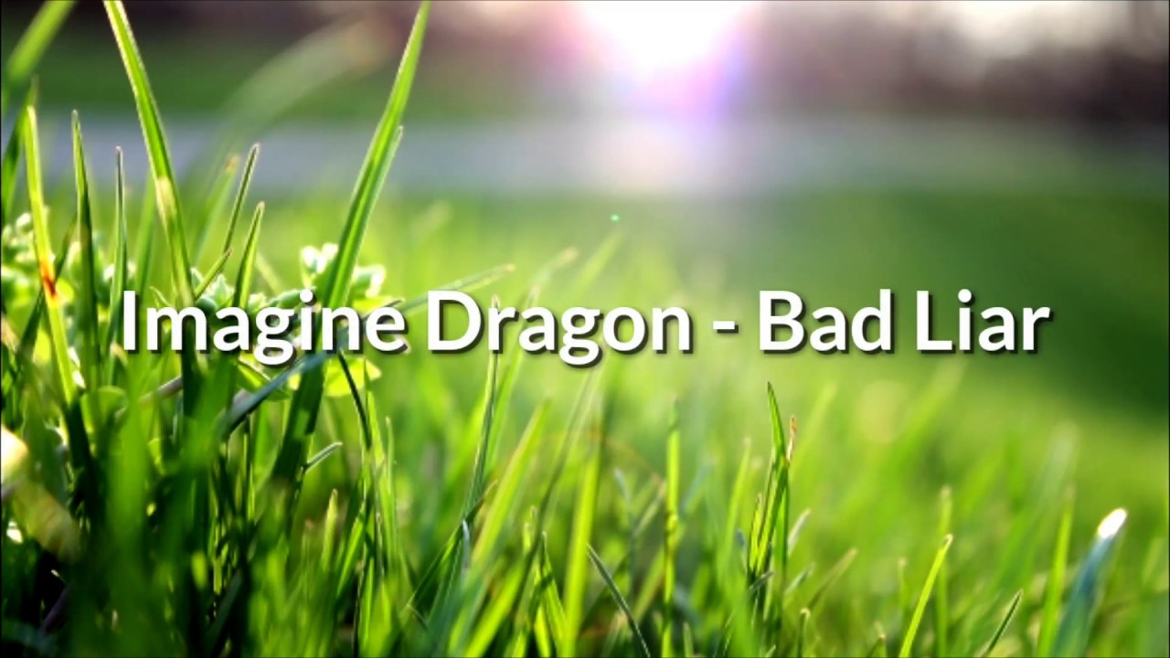 Imagine Dragons - Bad Liar | (Lyrics) | lirik lagu bad liar (720p ...