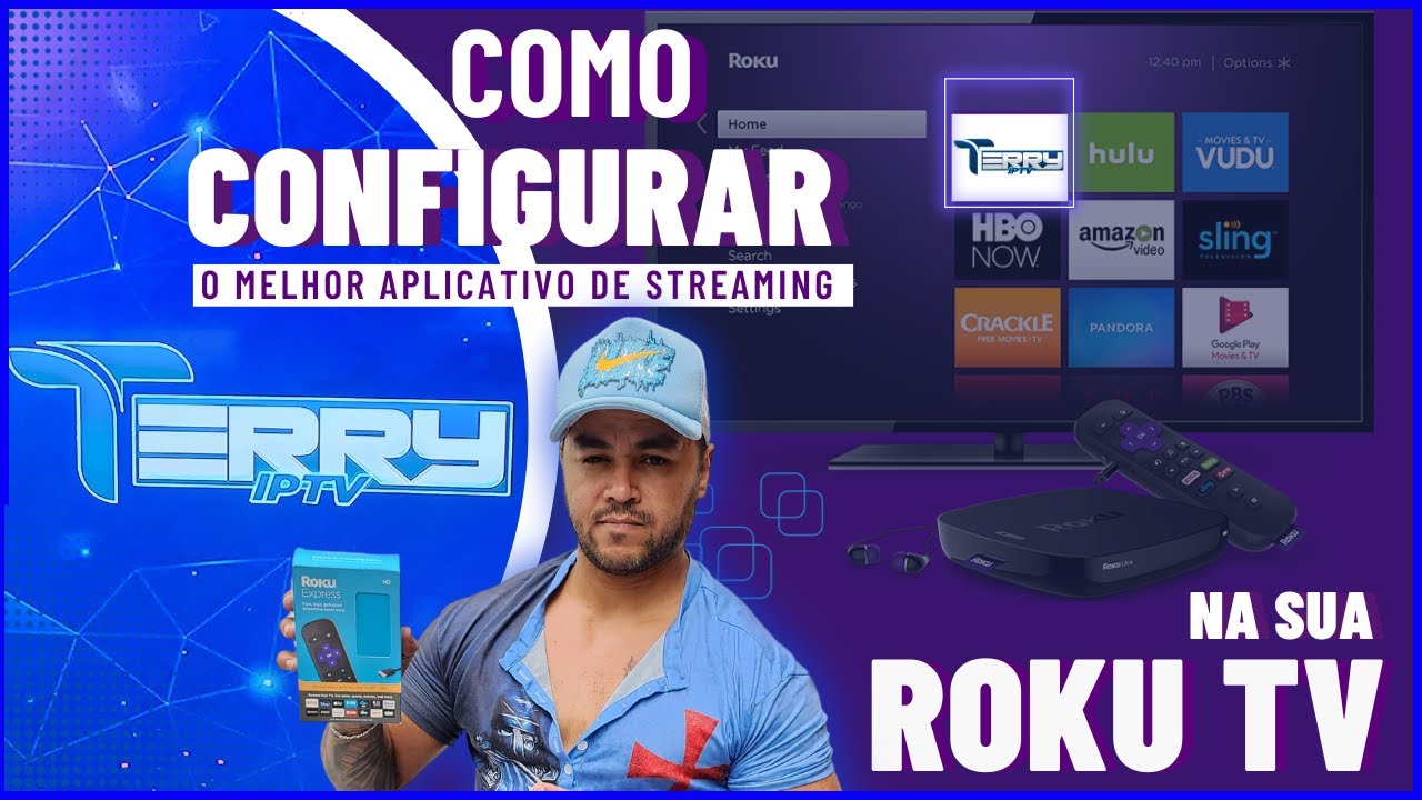 🔶️ TERRY IPTV APLICATIVO PARA SMARTV ROKU TV E APARELHO ROKU EXPRESS - YouTube