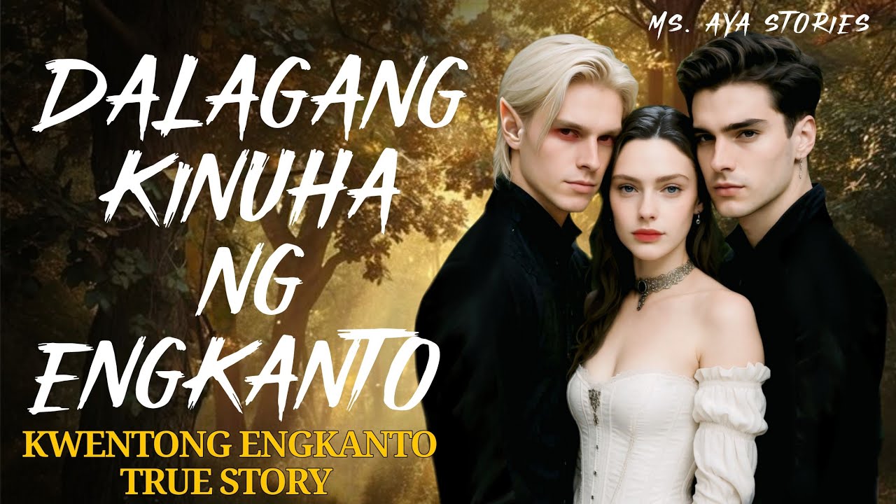 DALAGANG KINUHA NG ENGKANTO | KWENTONG ENGKANTO | TRUE STORY - YouTube