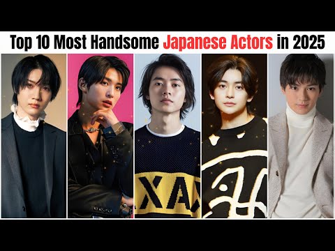 Top 10 Most HANDSOME Japanese Actors in 2025