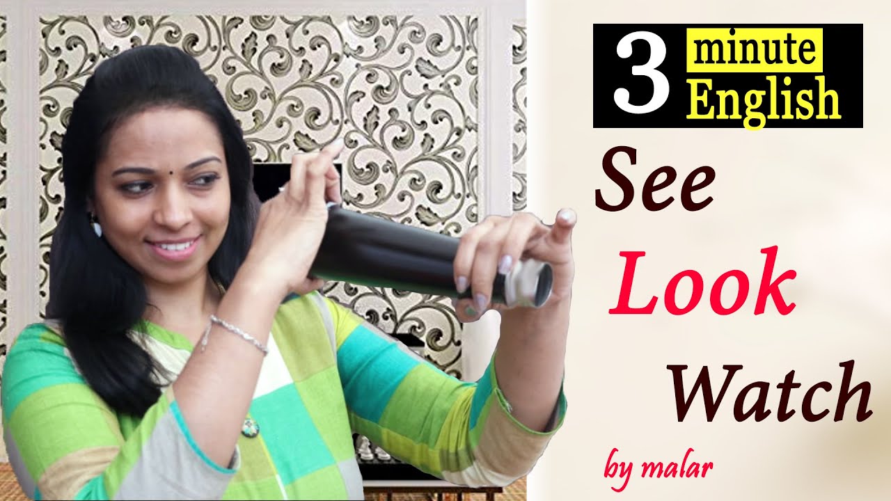 Difference Between See Look Watch 3 Minute English By Malar
