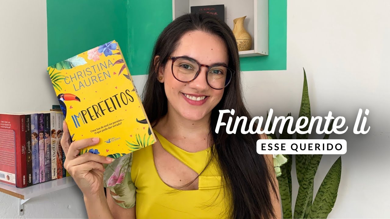 IMPERFEITOS, CHRISTINA LAUREN | Sonhando com livros - YouTube