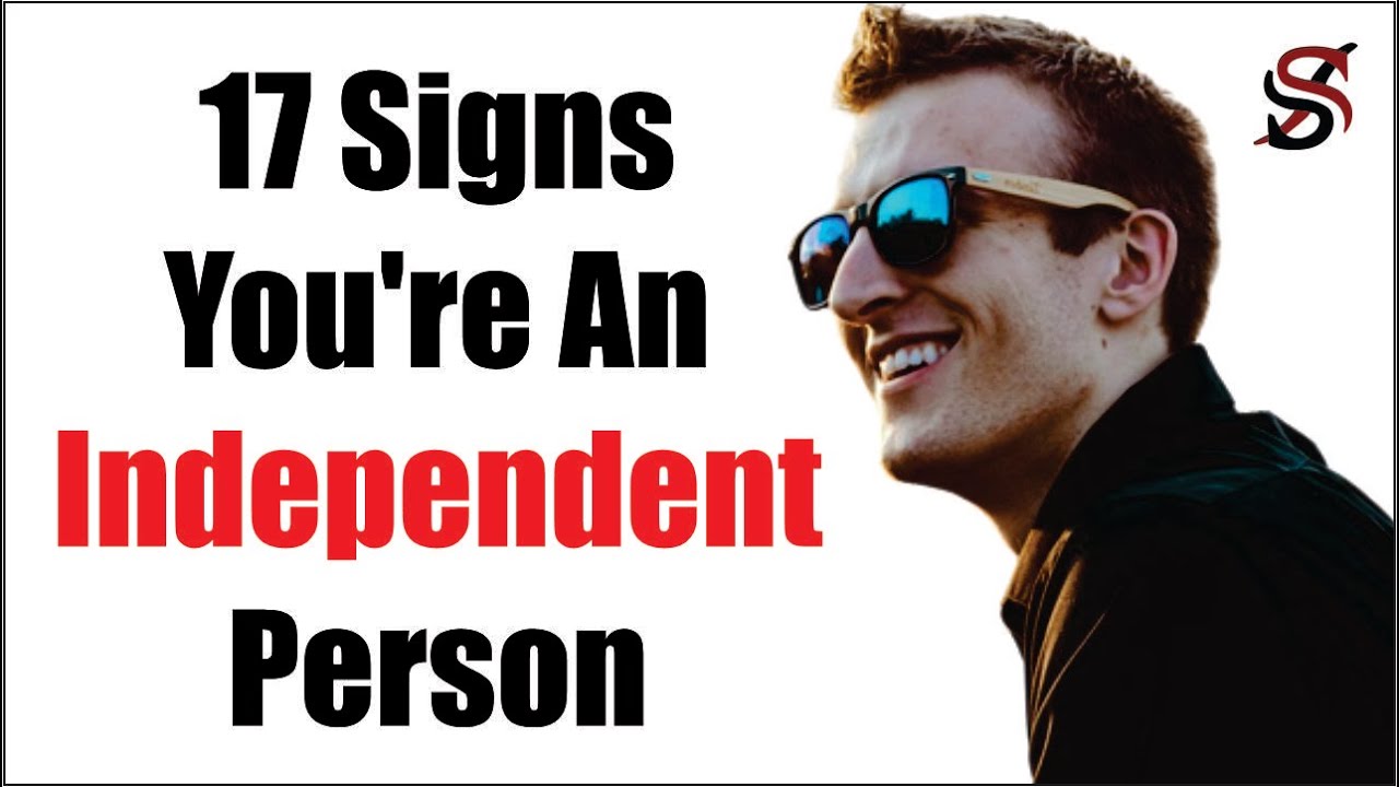 17 Signs You're An Independent Person - YouTube