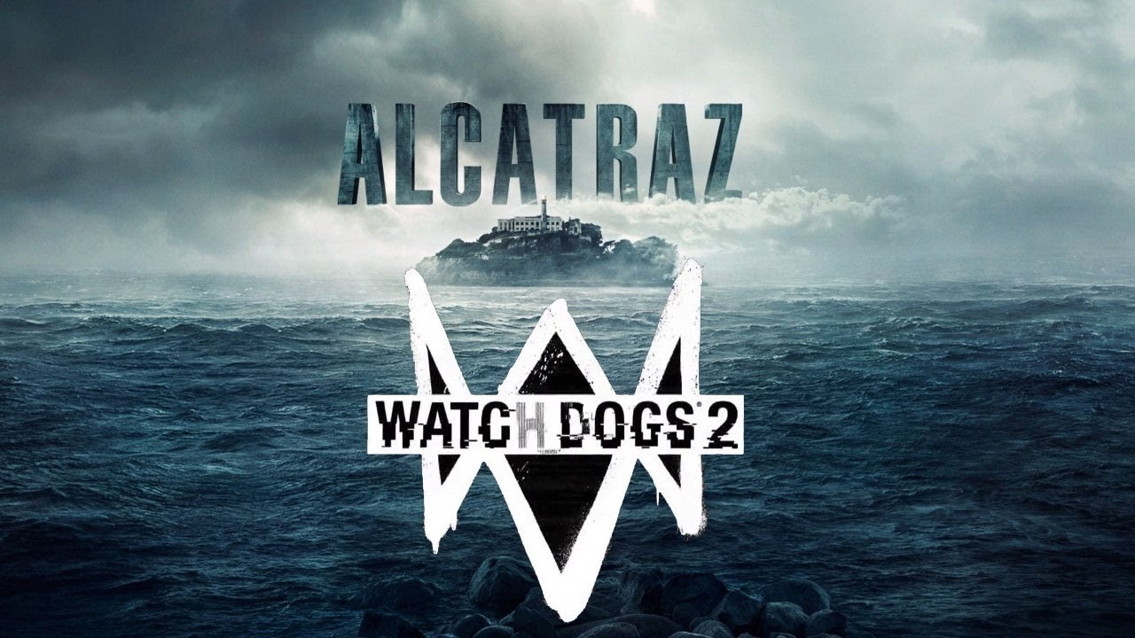 WATCH DOGS 2 ALCATRAZ? - YouTube